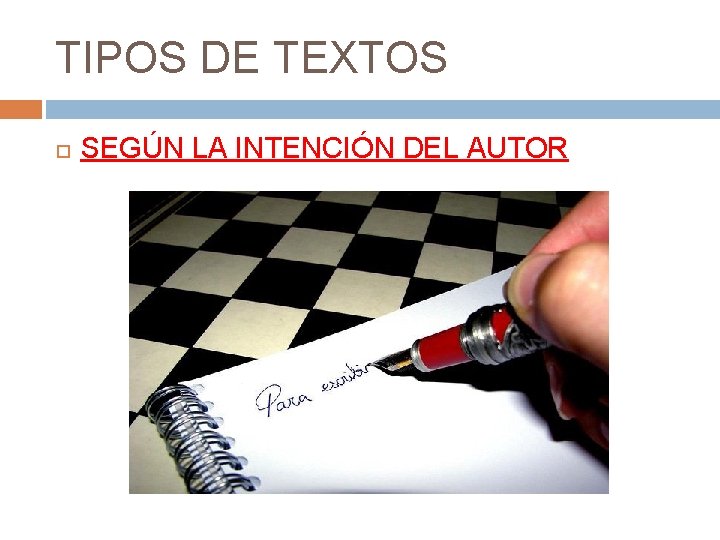 TIPOS DE TEXTOS SEGN LA INTENCIN DEL AUTOR