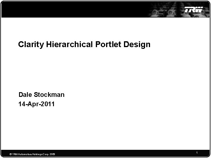 Clarity Hierarchical Portlet Design Dale Stockman 14 Apr2011