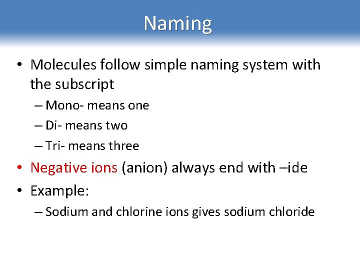 Molecules Goal of the class To understand molecules
