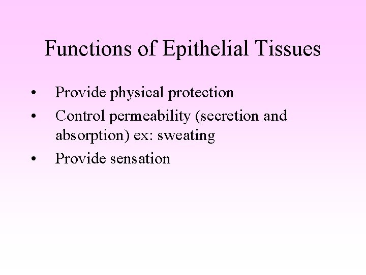 CHAPTER FIVEHISTOLOGY The Study of Tissues Tissues Layers