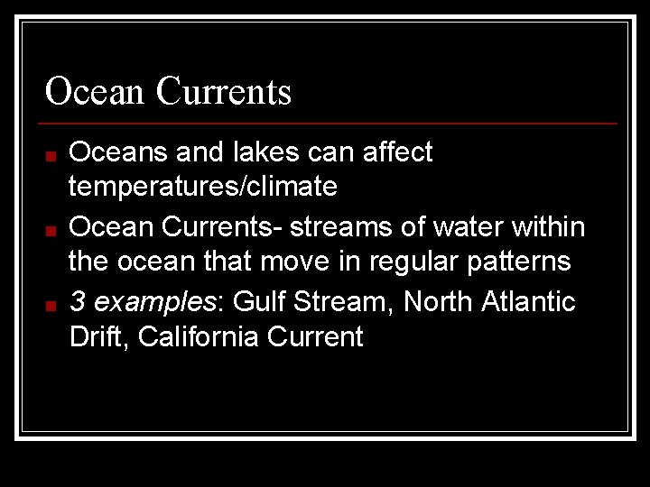 Climate and Climate Change Section 1 What Causes