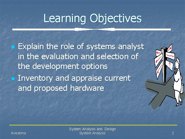 System Analysis Mr Ahmad AlGhoul Learning Objectives n