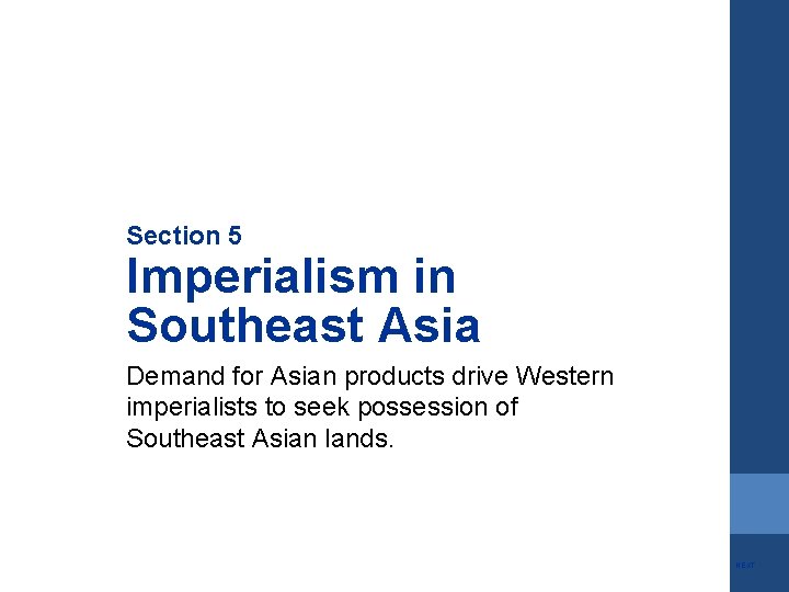 Section 5 Imperialism in Southeast Asia Demand for