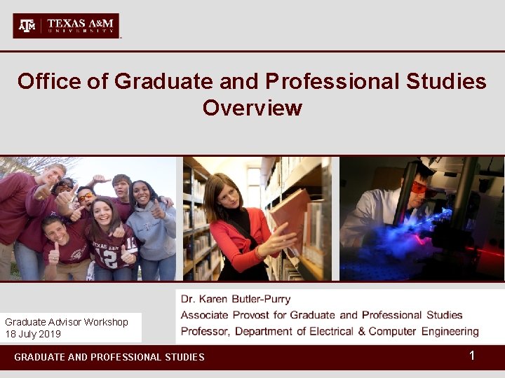 Office of Graduate and Professional Studies Overview Graduate