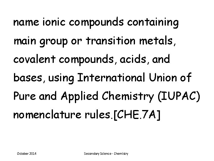 differentiate between physical and chemical changes and properties