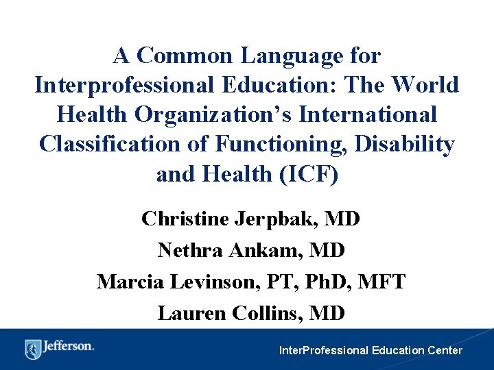 A Common Language for Interprofessional Education The World