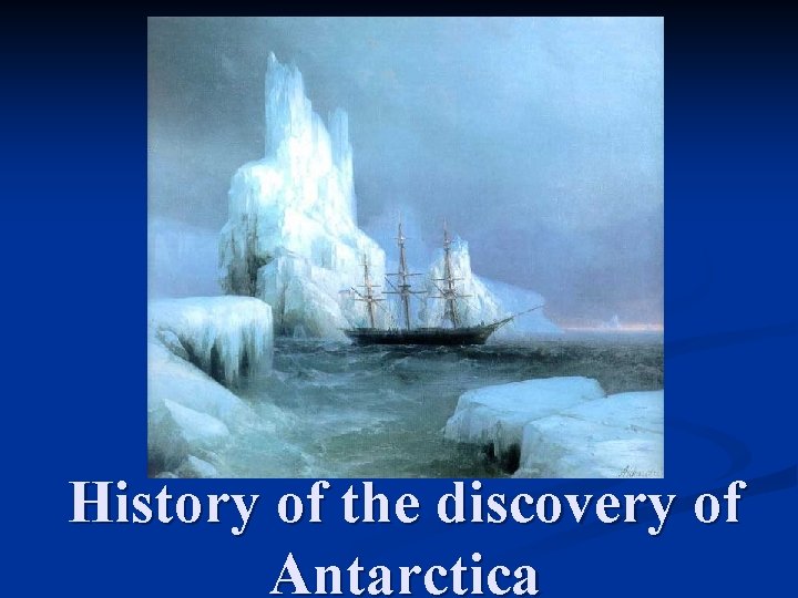 History of the discovery of Antarctica The British