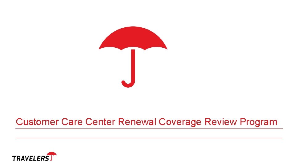 Customer Care Center Renewal Coverage Review Program CCC