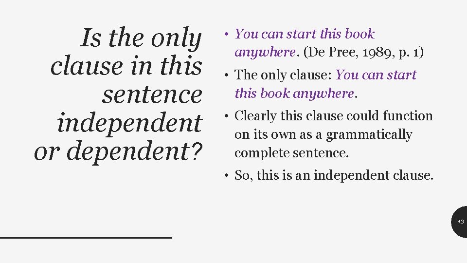 CLAUSE COMBINATIONS AND MORE Opening the door 1