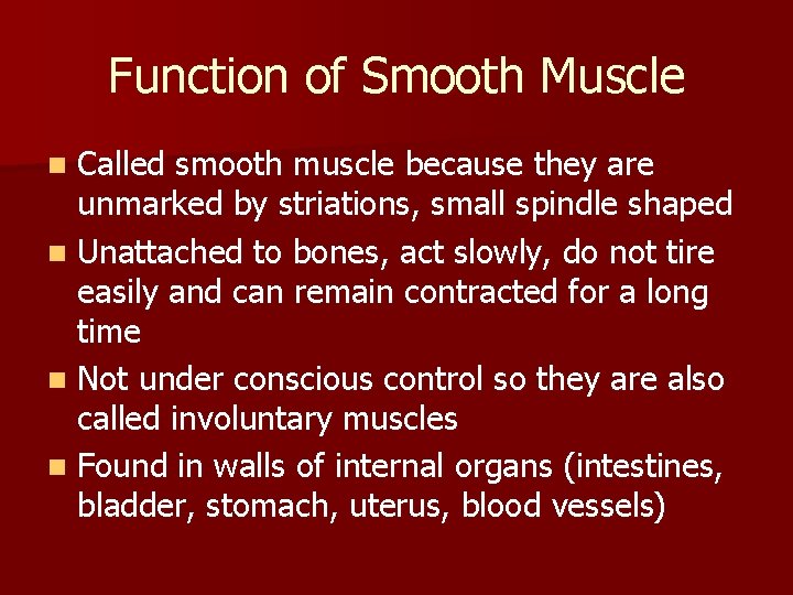 The Muscular System n n The ability to