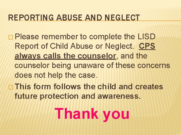 Policies and Procedures REPORTING CHILD ABUSE AND NEGLECT