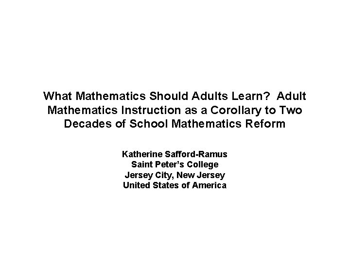 What Mathematics Should Adults Learn Adult Mathematics Instruction