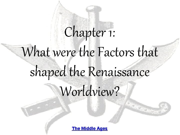 Chapter 1 What were the Factors that shaped