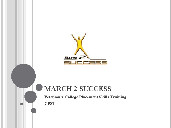 MARCH 2 SUCCESS Petersons College Placement Skills Training