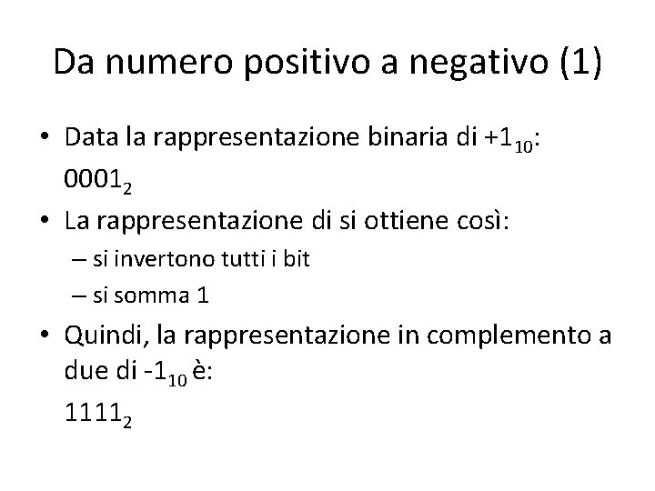 Informatica 3 Codifica binaria Il sistema binario Il