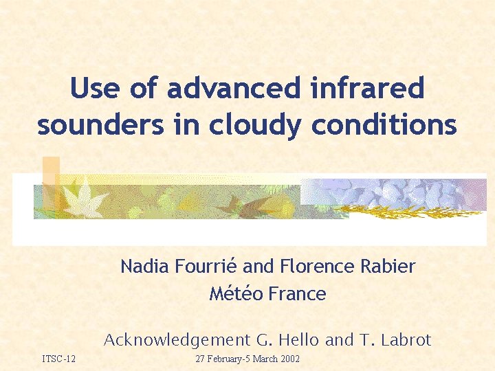 Use of advanced infrared sounders in cloudy conditions