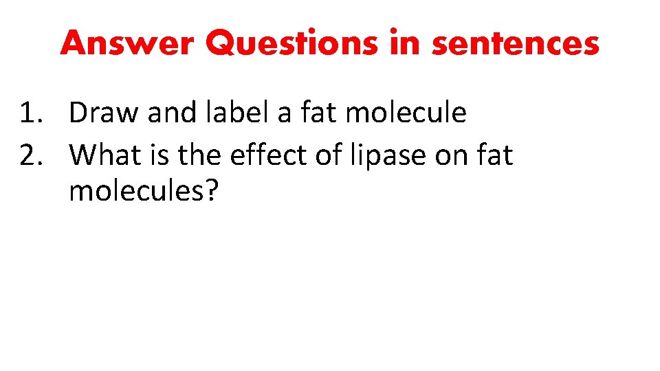Lesson Starter answer in sentences Where is bile