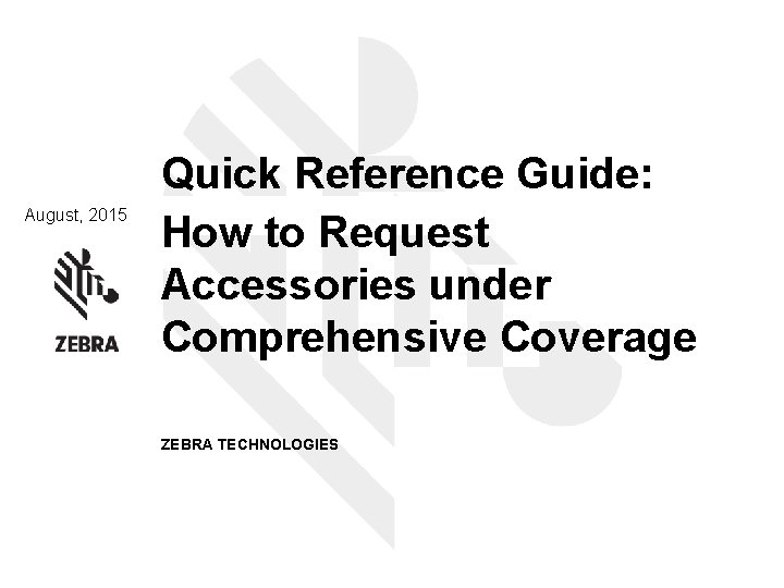 August 2015 Quick Reference Guide How to Request