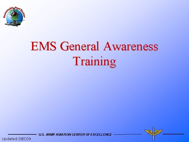 EMS General Awareness Training U S ARMY AVIATION