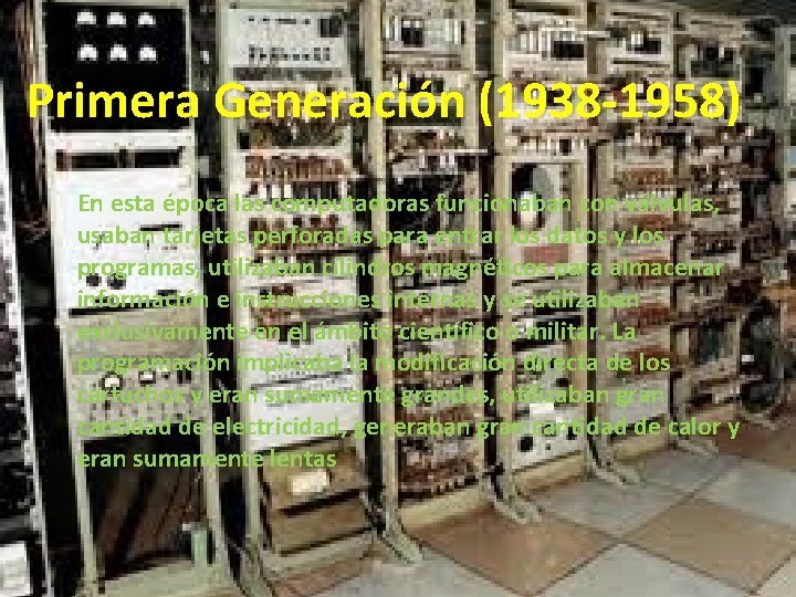 Generaciones de computadoras Computadora Mquina electrnica programable que