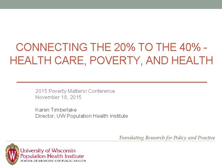 CONNECTING THE 20 TO THE 40 HEALTH CARE