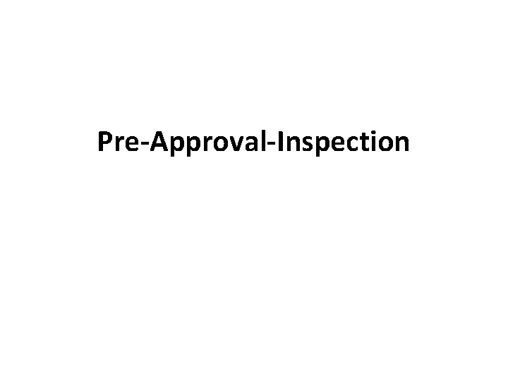 PreApprovalInspection Preparing for Preapproval Inspection Preapproval ...