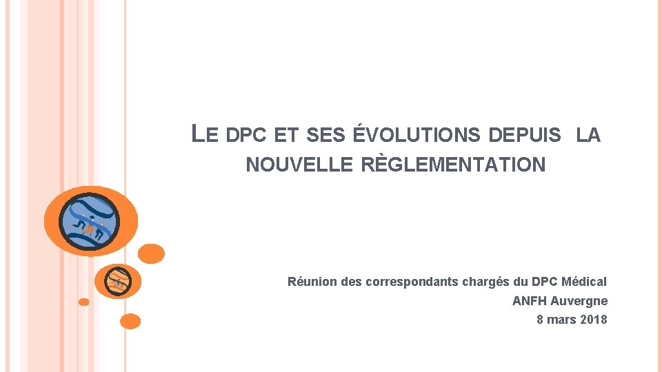 LE DPC ET SES VOLUTIONS DEPUIS LA NOUVELLE