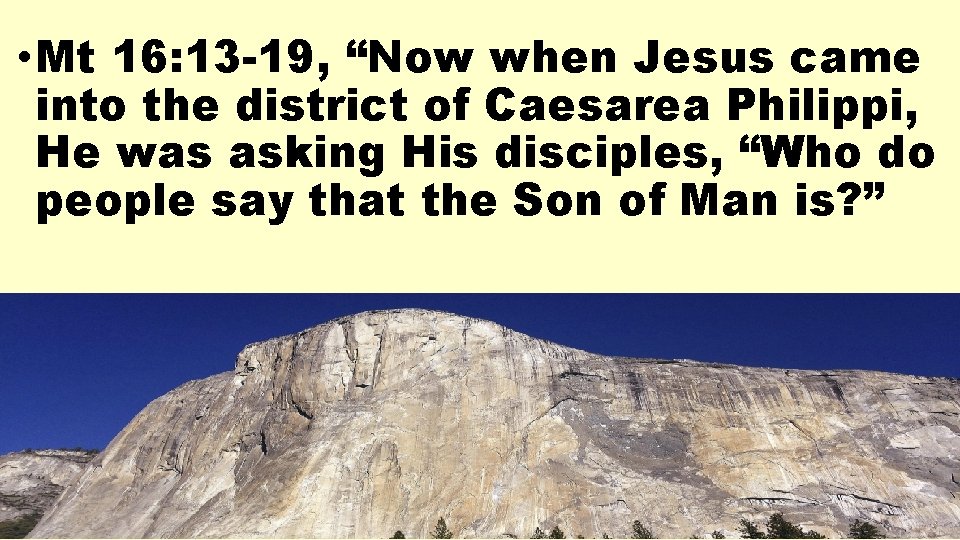 Mt 16 13 19 Now when Jesus came