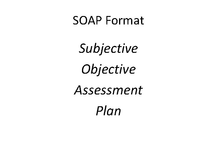 Written Communication SOAP Notes Presented by Marlo Murray