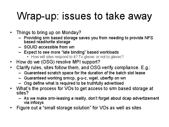 Wrapup issues to take away Things to bring