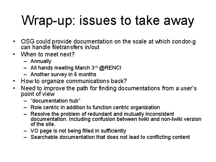 Wrapup issues to take away Things to bring