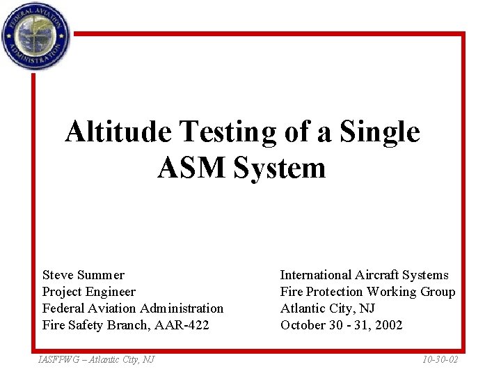 Altitude Testing of a Single ASM System Steve