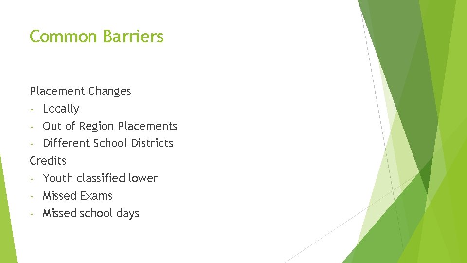 EDUCATION ADVOCACY T h Barriers to Education Goals