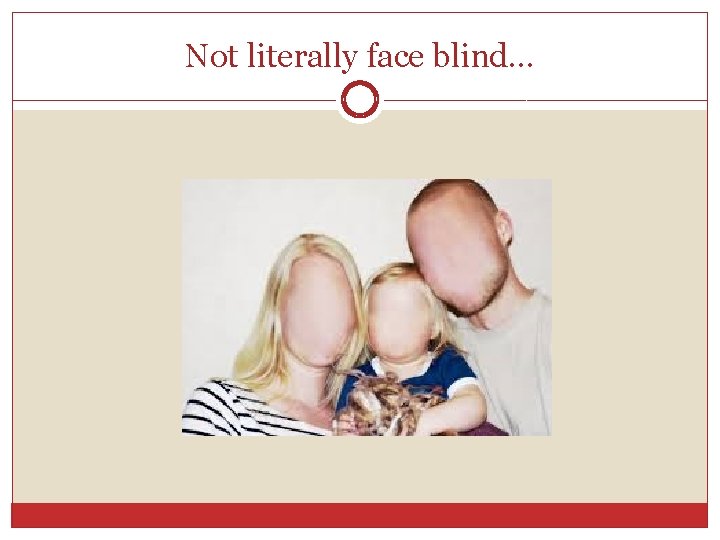 Face Blindness An Impact Case Study DR SARAH