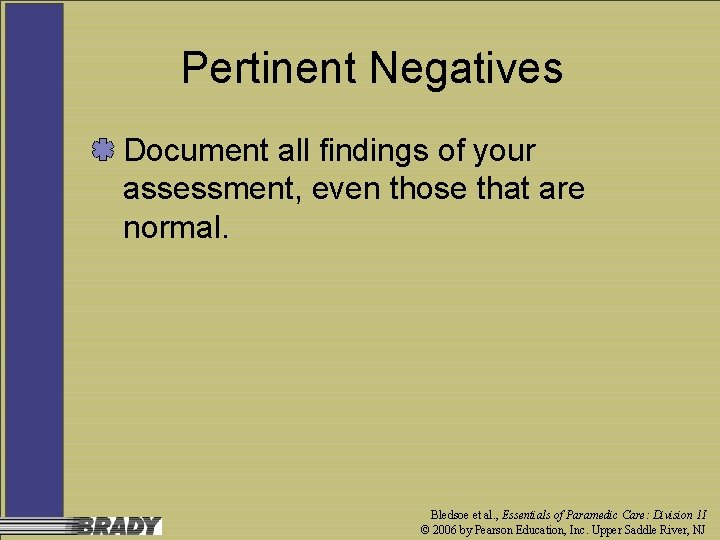 Division 2 continue medical report Patient Assessment Bledsoe