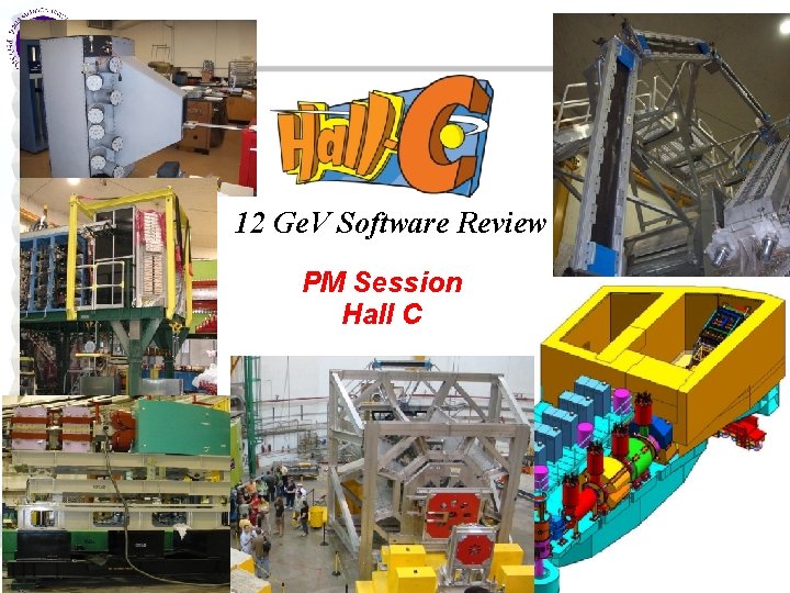 12 Ge V Software Review PM Session Hall