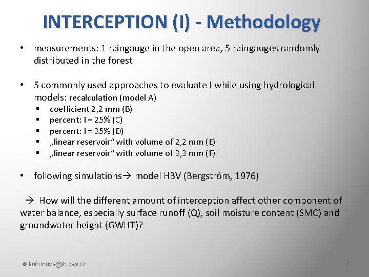 The importance of an accurate estimation of the