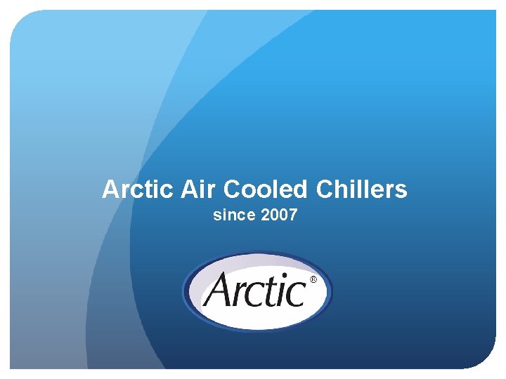 Arctic Air Cooled Chillers since 2007 All Arctic