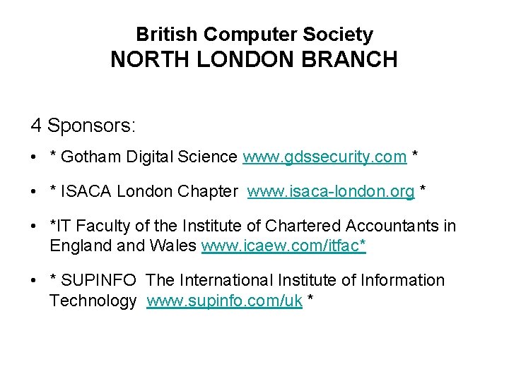 British Computer Society NORTH LONDON BRANCH Aud IT