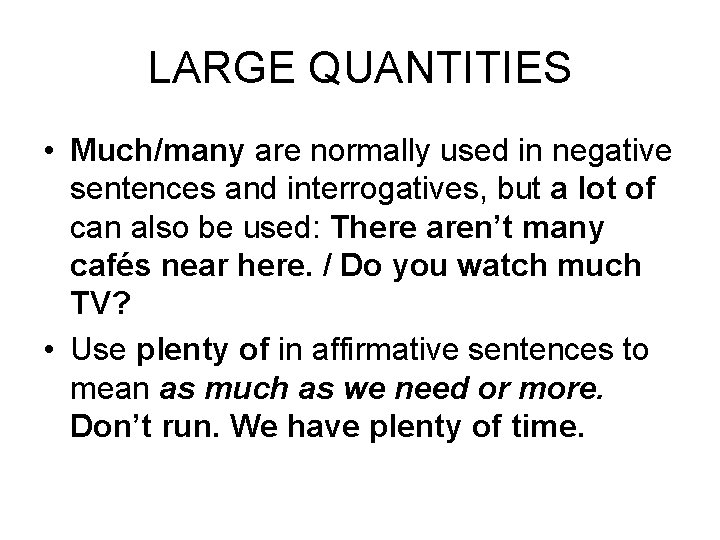 QUANTIFIERS A LOT OF LOST OF MUCH MANY