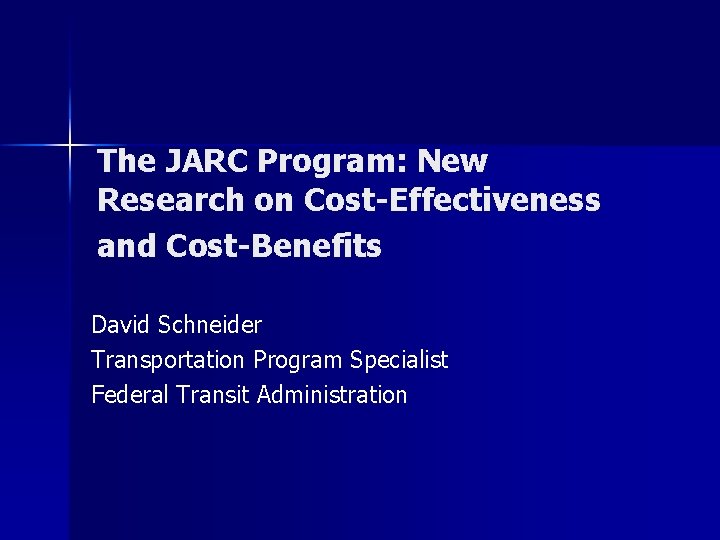The JARC Program New Research on CostEffectiveness and