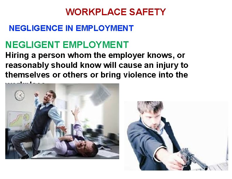 SAFETY WORKPLACE VIOLENCE NEGLIGENCE WORKPLACE INJURIES WAYNE P