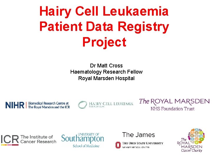Hairy Cell Leukaemia Patient Data Registry Project Dr