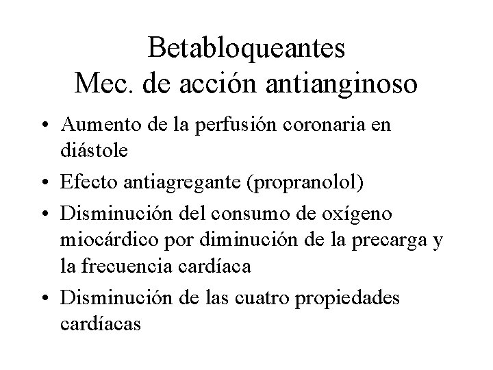 Betabloqueantes no selectivos Propranolol Nadolol Timolol Pindolol ...
