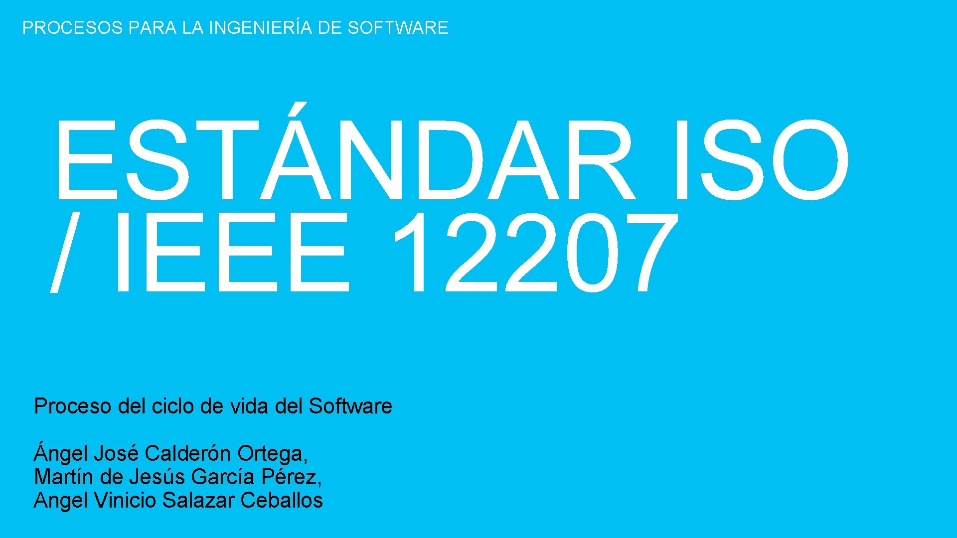 PROCESOS PARA LA INGENIERA DE SOFTWARE ESTNDAR ISO