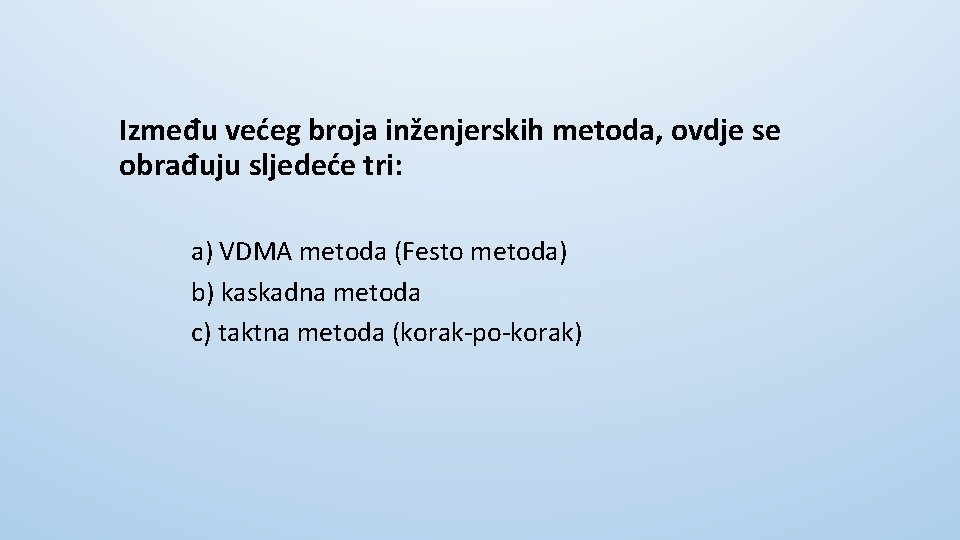 PNEUMATSKO UPRAVLJANJE Podjela osnovnih oblika upravljanja prema nainu
