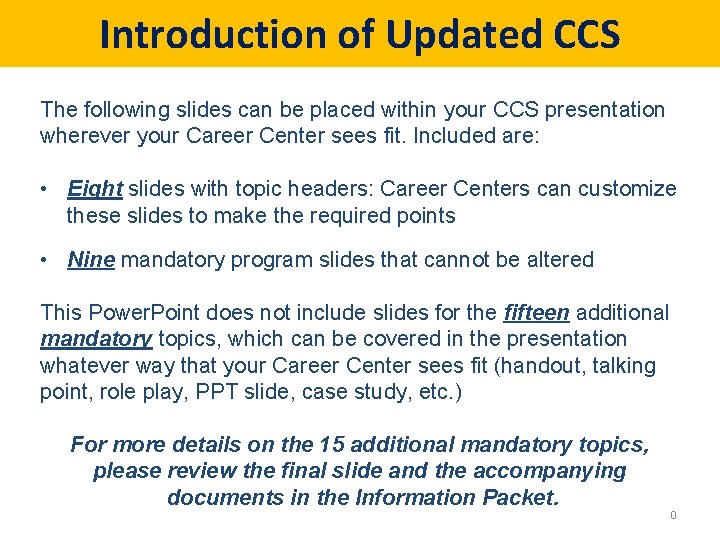 Introduction of Updated CCS The following slides can