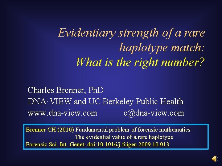 Evidentiary strength of a rare haplotype match What