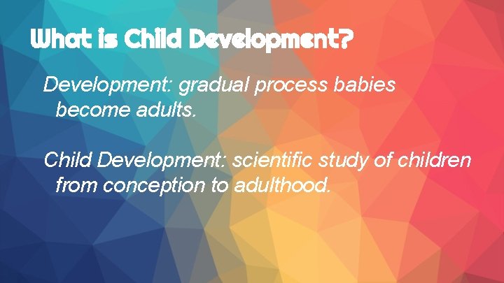 Chapter 1 Learning About Children Find someone who