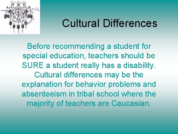 Cultural Differences in Teaching Native Americans Beyond Special